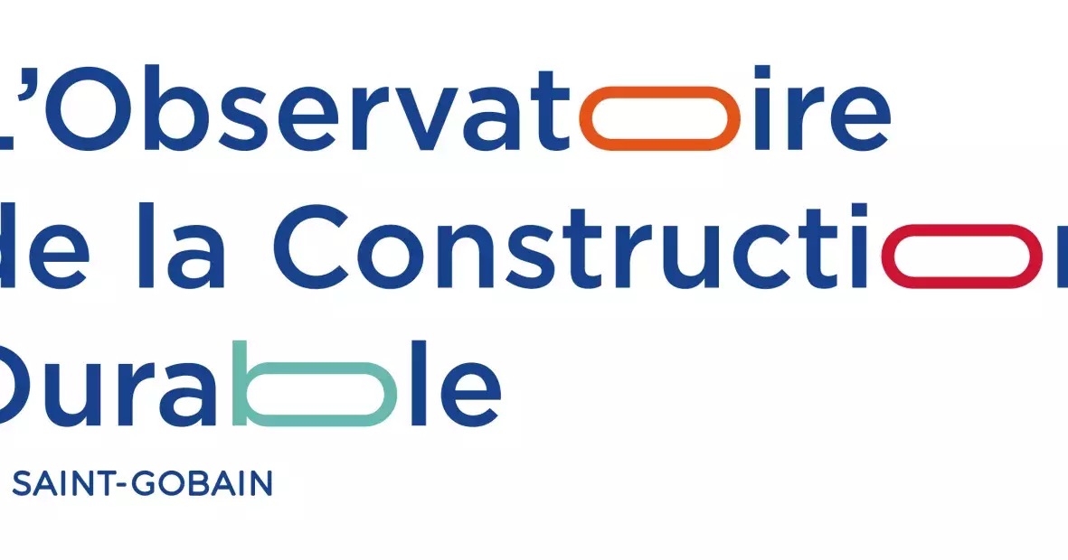 Observatoire de la construction durable | Saint-Gobain